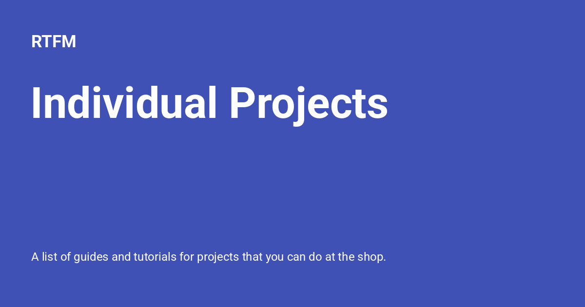 Individual Projects - RTFM