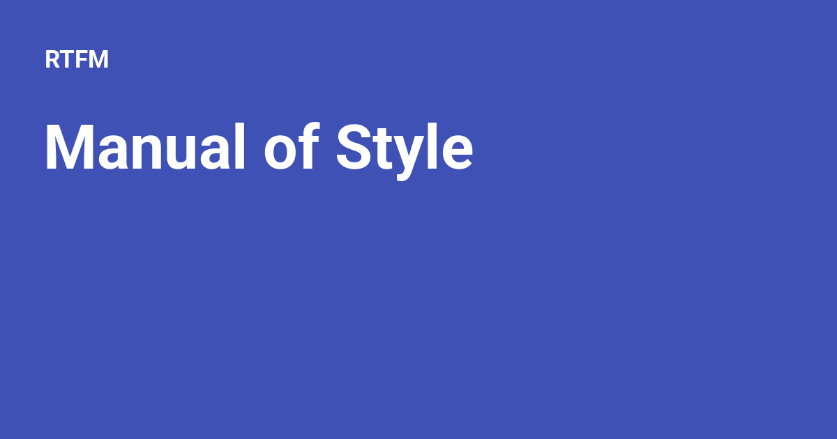 Manual of Style - RTFM
